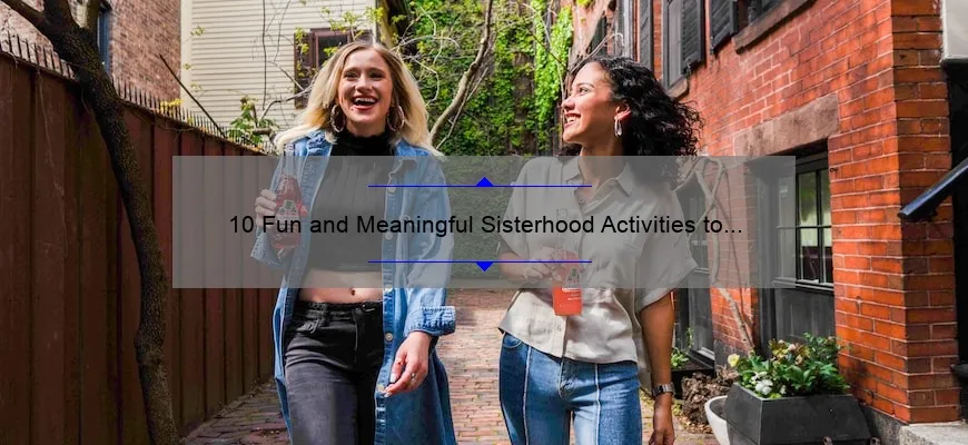 10 Fun and Meaningful Sisterhood Activities to Strengthen Your Bond ...