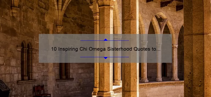 10 Inspiring Chi Omega Sisterhood Quotes to Strengthen Your Bond [Plus ...