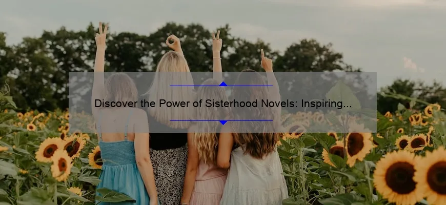 Discover the Power of Sisterhood Novels: Inspiring Stories, Practical ...