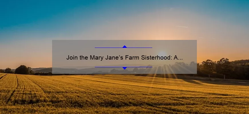 Join the Mary Jane's Farm Sisterhood: A Story of Community ...