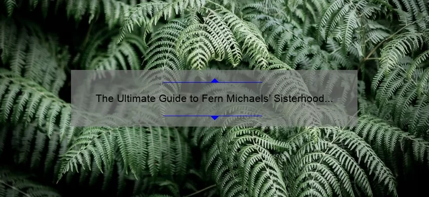 The Ultimate Guide to Fern Michaels' Sisterhood Series: Discover the ...