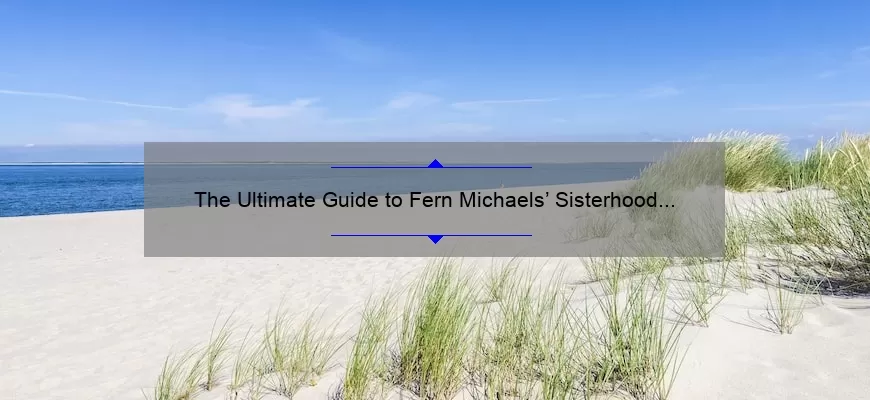 The Ultimate Guide to Fern Michaels' Sisterhood Series: Unveiling the ...