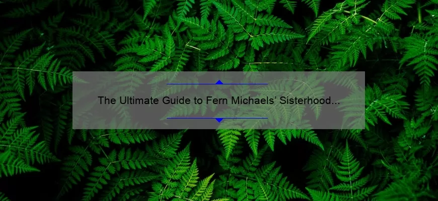 The Ultimate Guide to Fern Michaels' Sisterhood Series: Unveiling the ...
