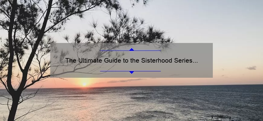 The Ultimate Guide to the Sisterhood Series by Bestselling Author Fern ...