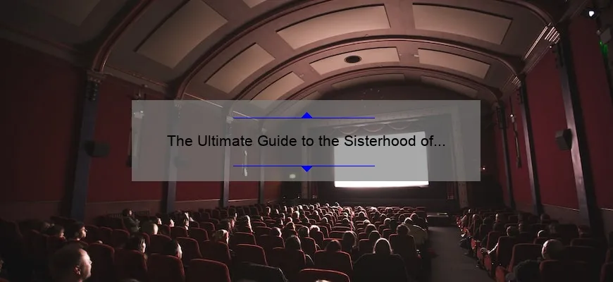 The Ultimate Guide to the Sisterhood of the Traveling Pants 2 ...
