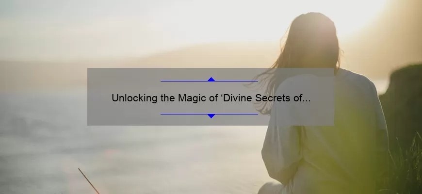 Unlocking the Magic of 'Divine Secrets of the Ya-Ya Sisterhood': A Must ...