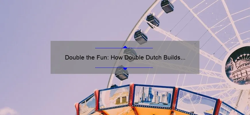 Double the Fun: How Double Dutch Builds Sisterhood [Tips, Tricks, and ...