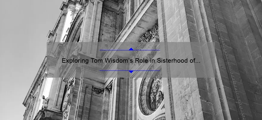 Exploring Tom Wisdom's Role in Sisterhood of the Traveling Pants 2 ...
