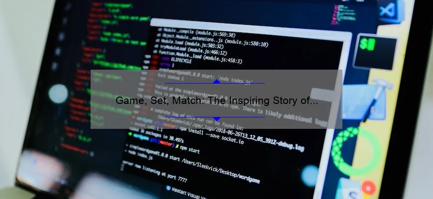 Game, Set, Match: The Inspiring Story of Tennis Sisters on the Big ...