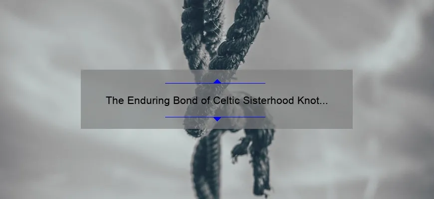 The Enduring Bond of Celtic Sisterhood Knot Tattoos: A Symbol of Unity ...