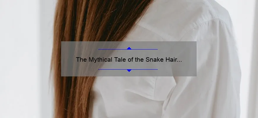 The Mythical Tale of the Snake Hair Sisters: A Fascinating Story of ...