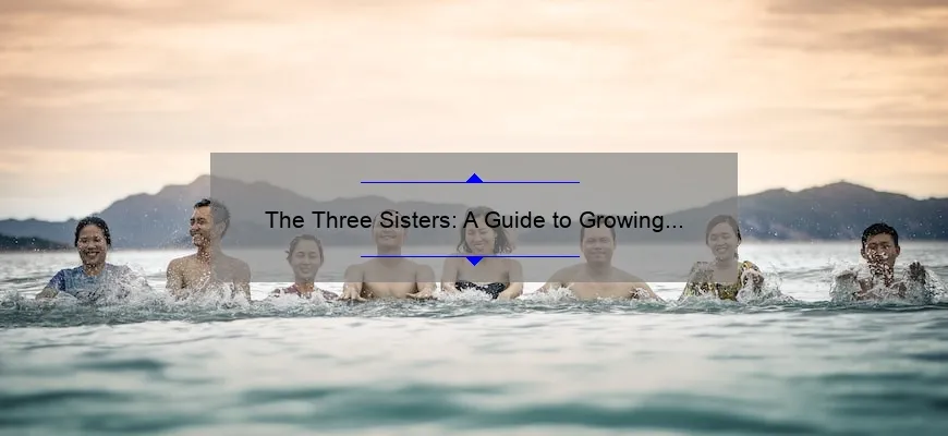 The Three Sisters: A Guide to Growing Corn, Beans, and Squash Together ...