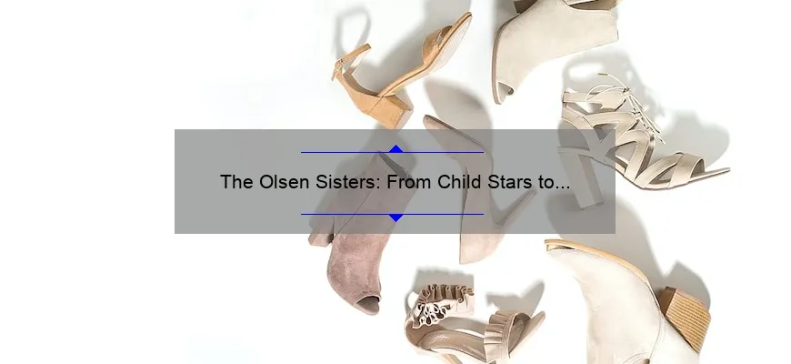 The Olsen Sisters: From Child Stars to Fashion Icons - EmergeWomanMagazine