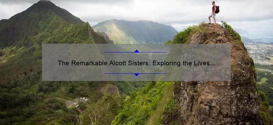 The Remarkable Alcott Sisters: Exploring the Lives and Legacies of ...