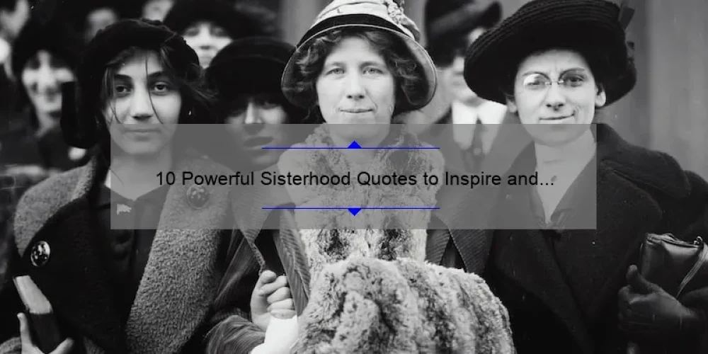 10 Powerful Sisterhood Quotes to Inspire and Empower Women [With ...