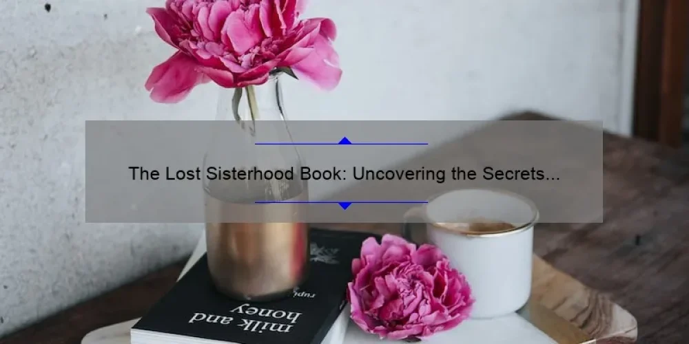 The Lost Sisterhood Book: Uncovering the Secrets of a Forgotten Society ...