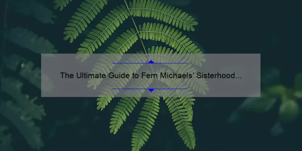 The Ultimate Guide to Fern Michaels' Sisterhood Series: A Must-Read for ...