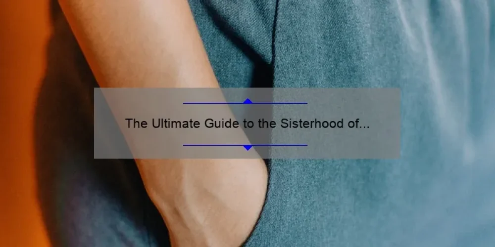 The Ultimate Guide to the Sisterhood of the Traveling Pants: How Many ...